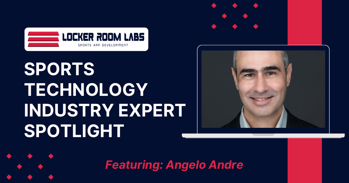 Locker Room Labs Partner Spotlight: Angelo Andre, Sports Technology ...
